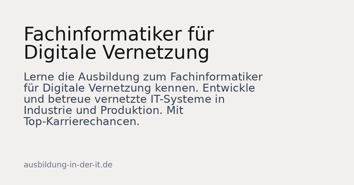 Fachinformatiker für Digitale Vernetzung | Ausbildung in der IT